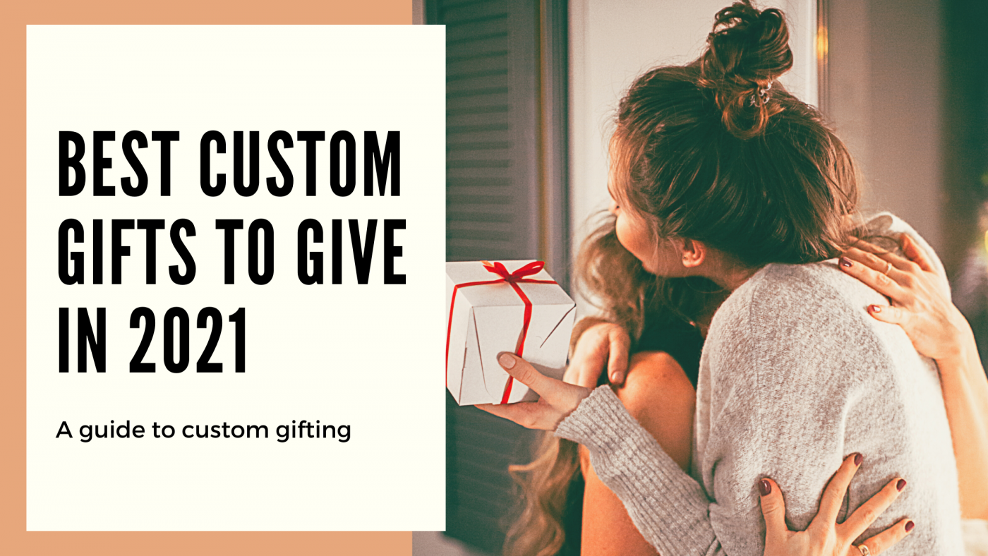 Best Custom Gifts to give in 2021 - Jusst4You