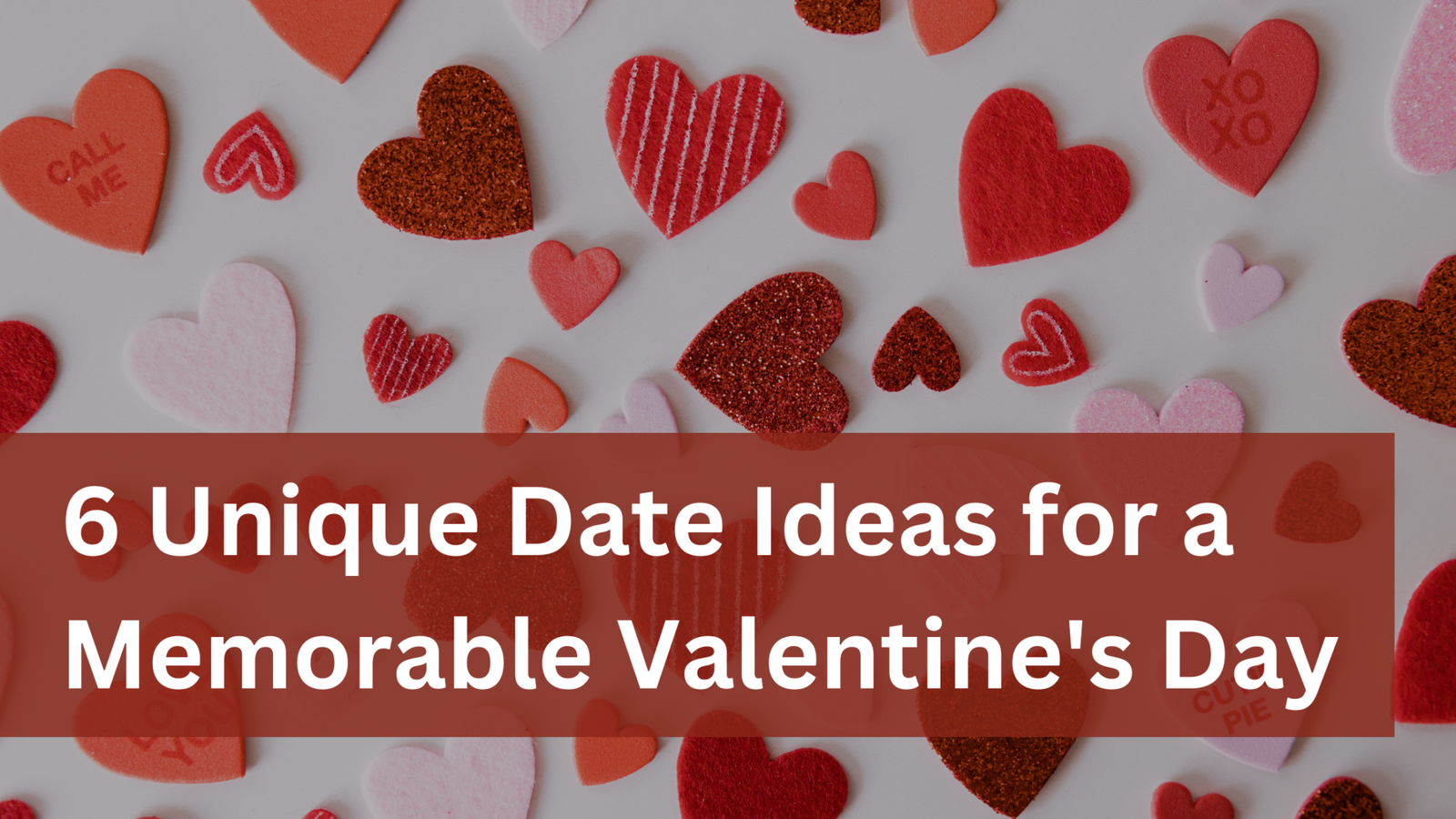 6 Unique Date Ideas for a Memorable Valentine's Day | Just 4 You ...